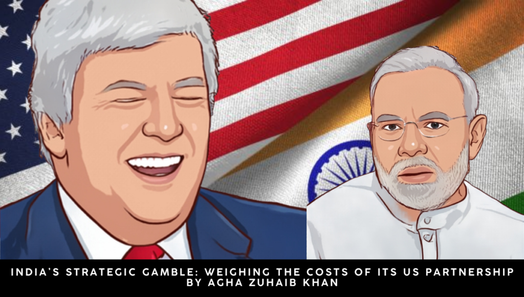 India’s Strategic Gamble By Agha Zuhaib Khan - The CSS Point